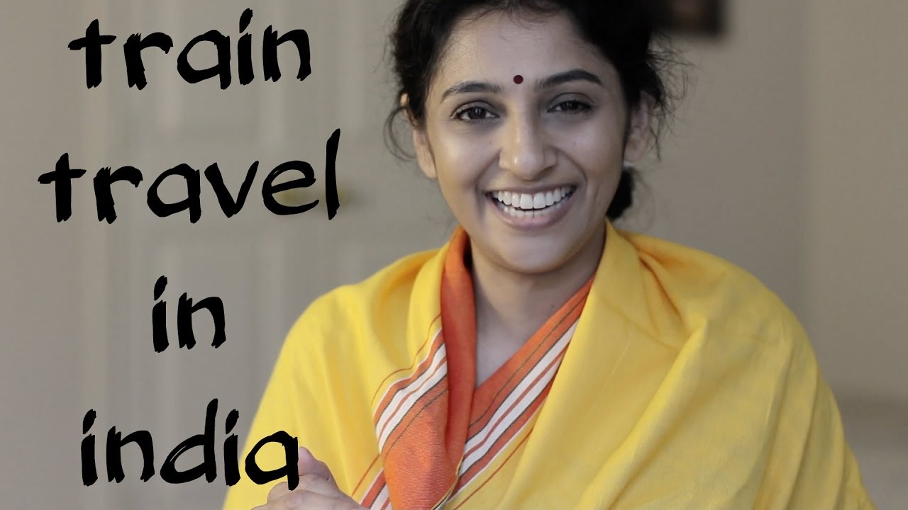 Sailaja Talkies Tips To Travel By Train In India Youtube