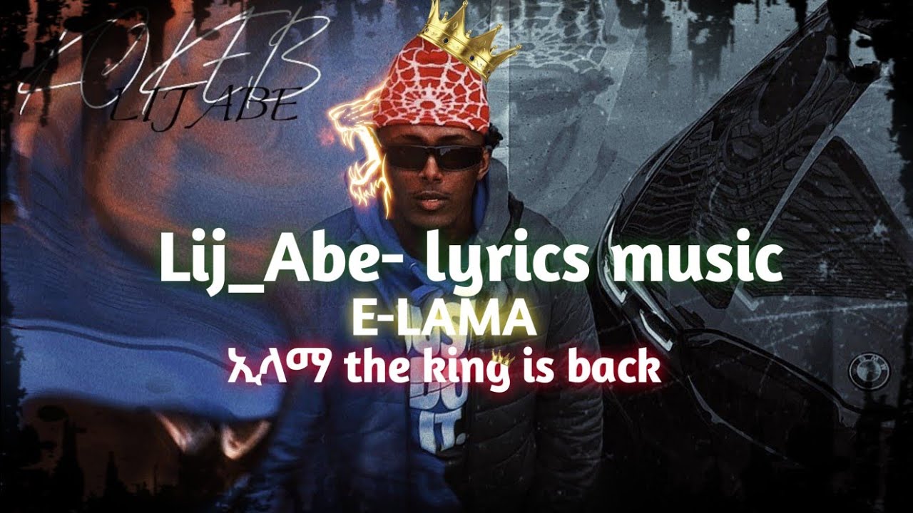 Lij_Abe - E-LAMA lyrics video ethiopia music ♬ - YouTube