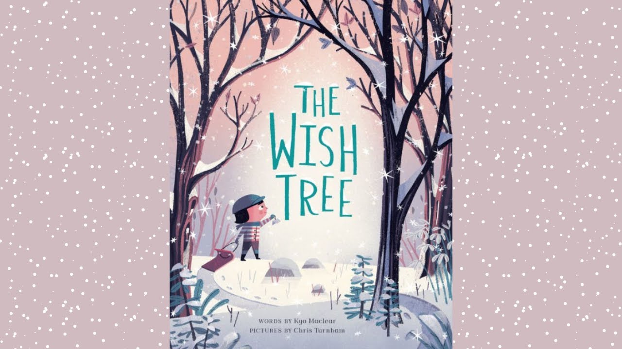 The Wish Tree 🌲 A Winter Kids Read Aloud about Determination and Helping Others! - YouTube