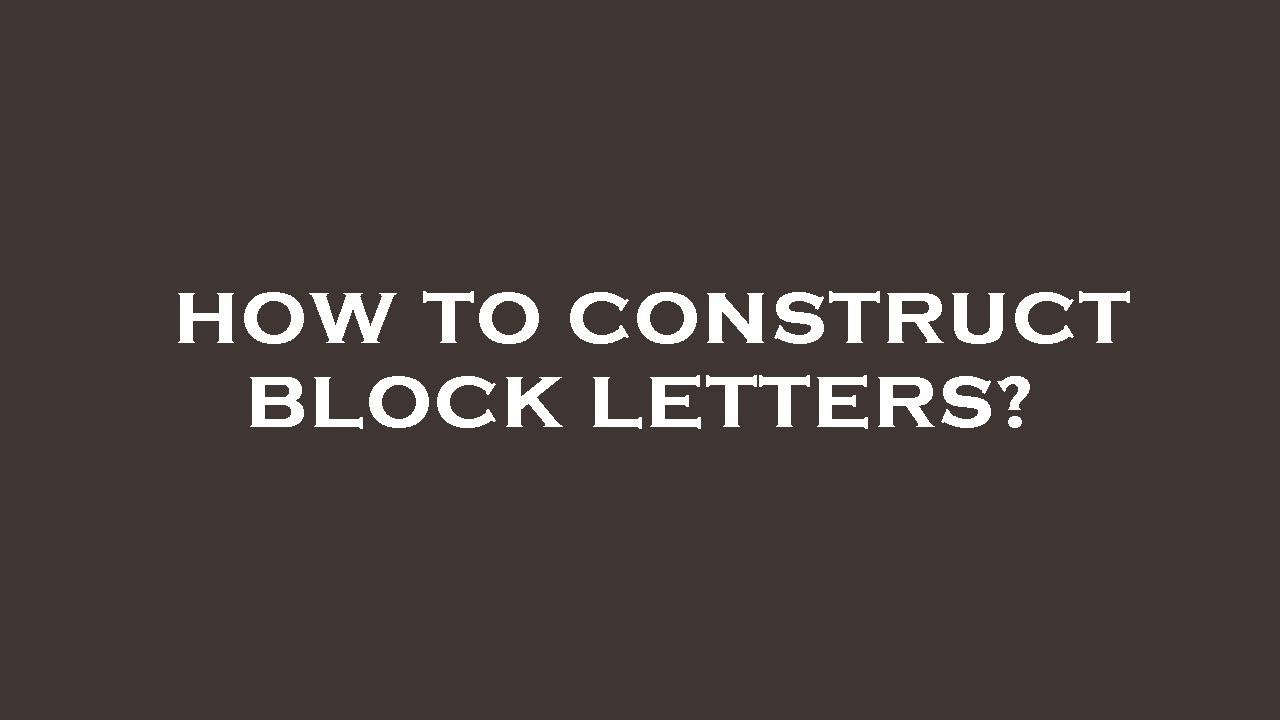 How to construct block letters? - YouTube