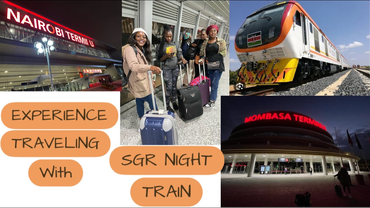 Nairobi to Mombasa Using Kenya’s SGR Train//FIRST EXPERIENCE WITH MY ...