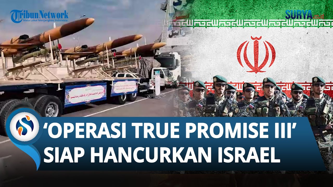 IRGC Iran PASTIKAN akan Segera Lumat Israel di Serangan 'Operasi True ...