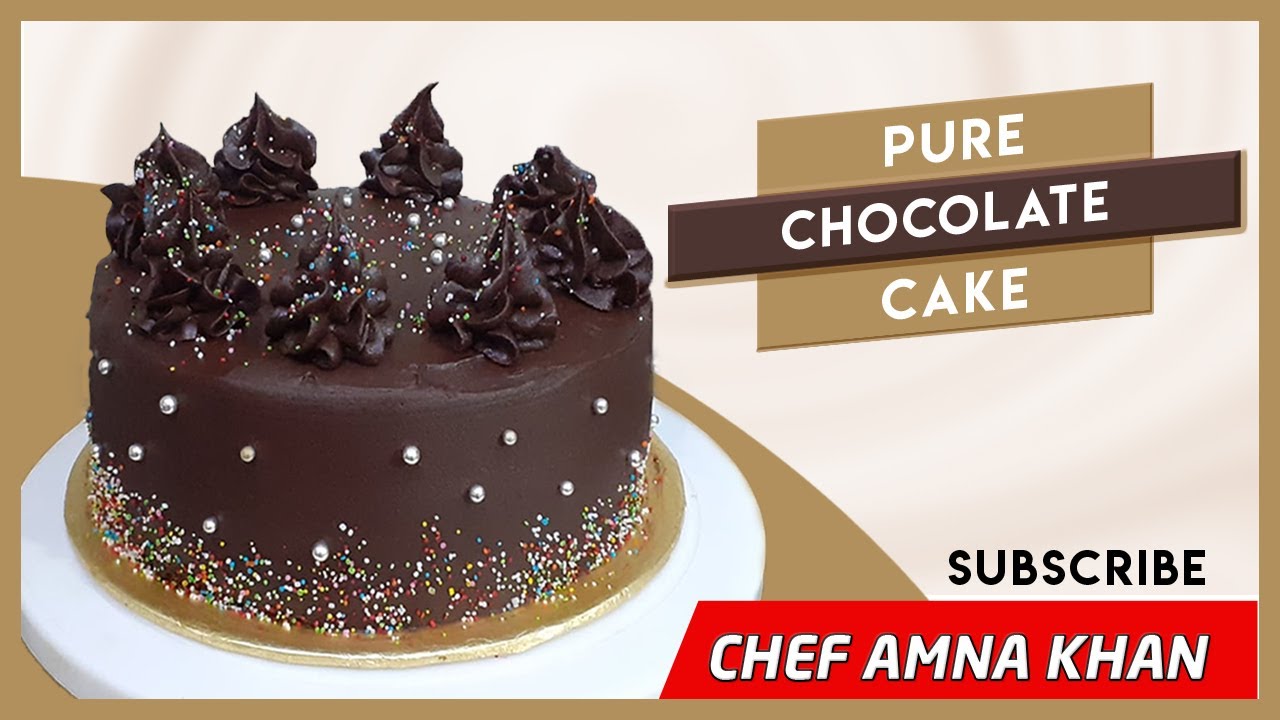PURE CHOCOLATE CAKE RECIPE | CHEF AMNA KHAN | - YouTube