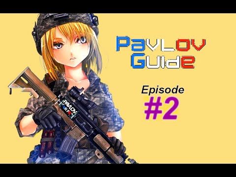 Pavlov VR Guide [#2] - Gameplay / Test / Demo - (FR) 🔫 - YouTube