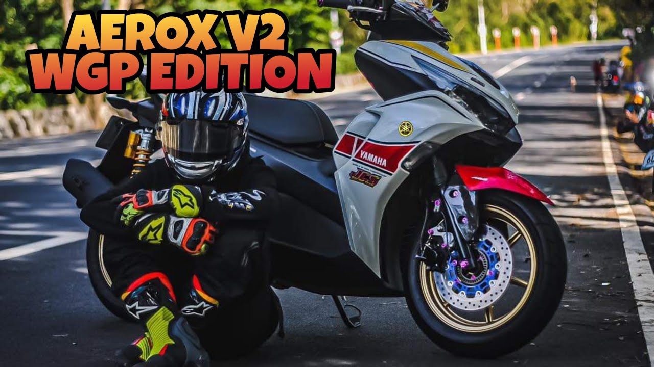 YAMAHA AEROX V2 WORLD GP EDITION | ANG BAGONG MYEMBRO NG SIBAKAEROX ...