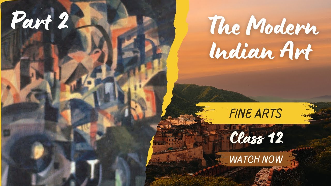 The Modern Indian Art 🔥 | Class 12 Fine Arts Chapter 7 (Part 2) - YouTube