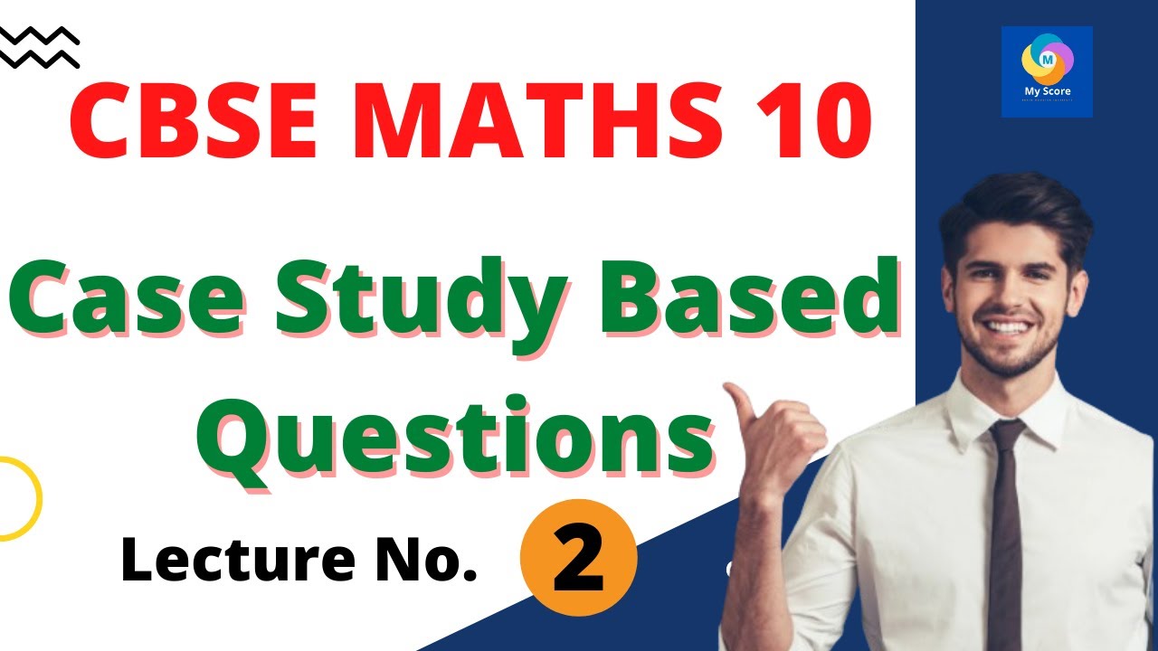 Ncert CBSE class 10 Case study Questions ||Lecture-2 || #cbsemaths # ...