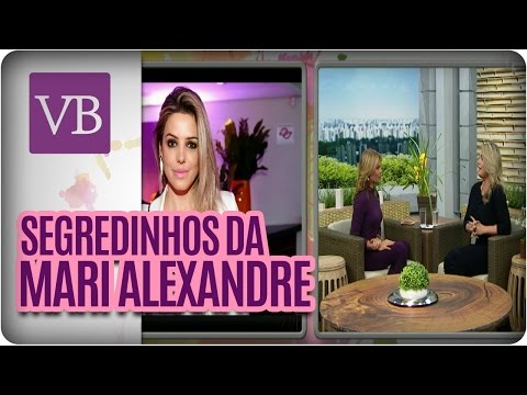 Beleza das Celebridades: Mari Alexandre- Você Bonita (03/06/16)