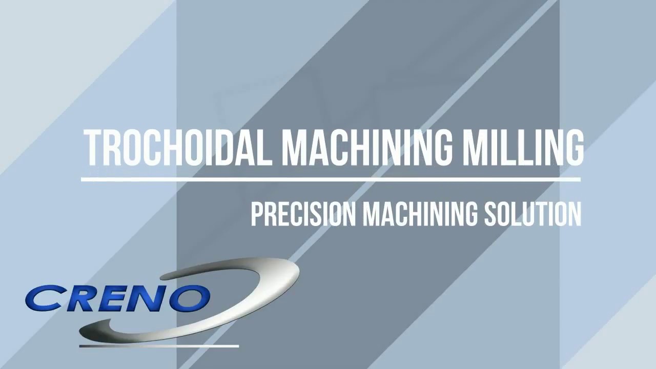 CRENO Trochoidal Machining Milling - YouTube