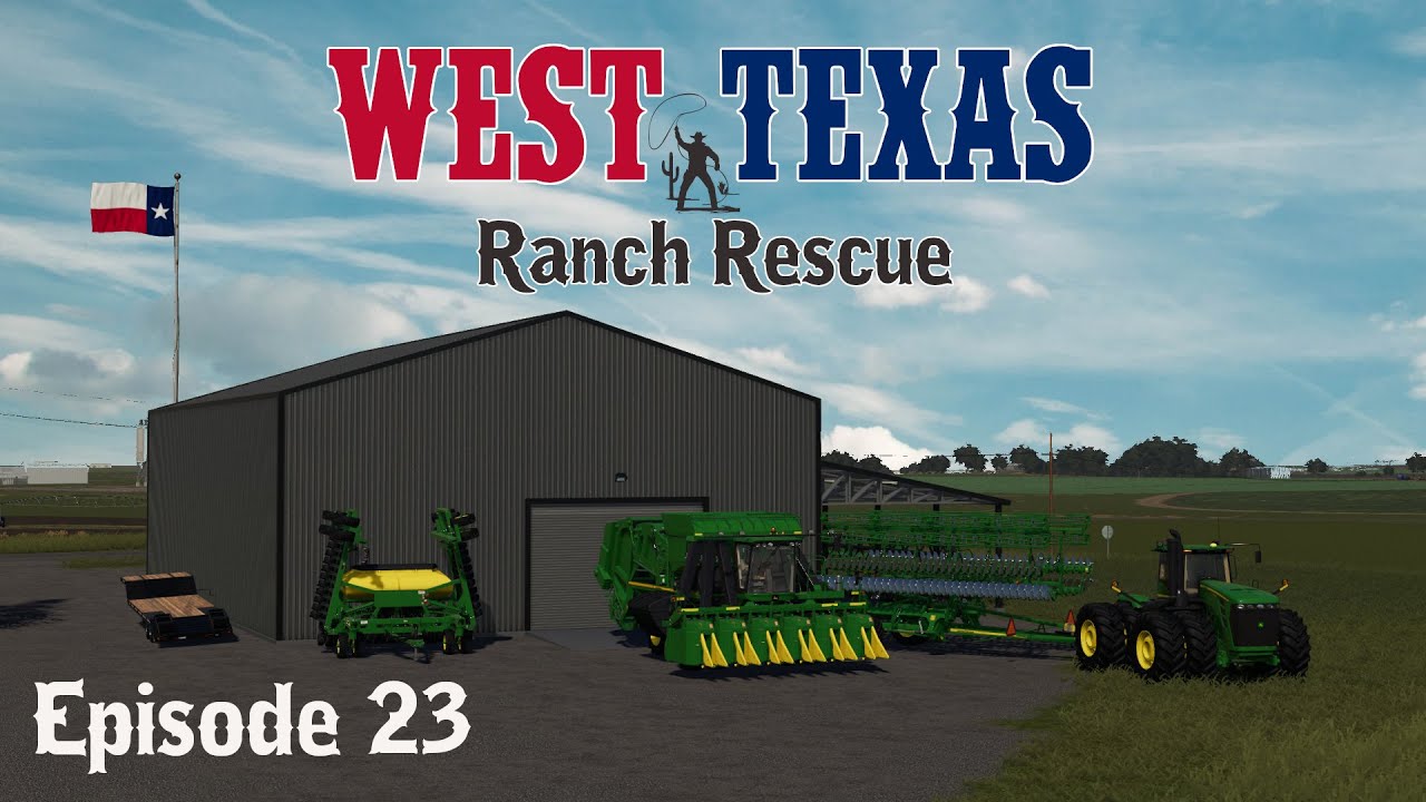 800K Goes Fast | West Texas Ranch Rescue Episode 23 | Farming Simulator ...