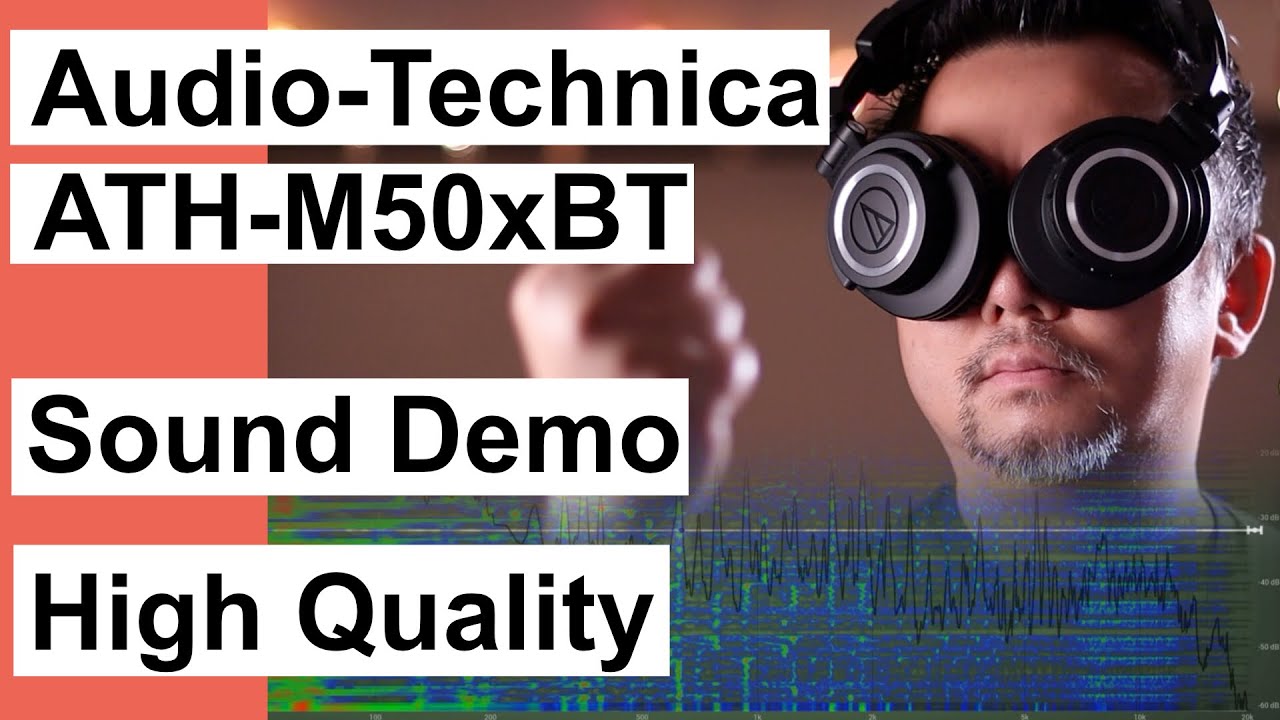 Audio-Technica ATH-M50xBT Sound Demo-APTX (High Quality Demo) - YouTube