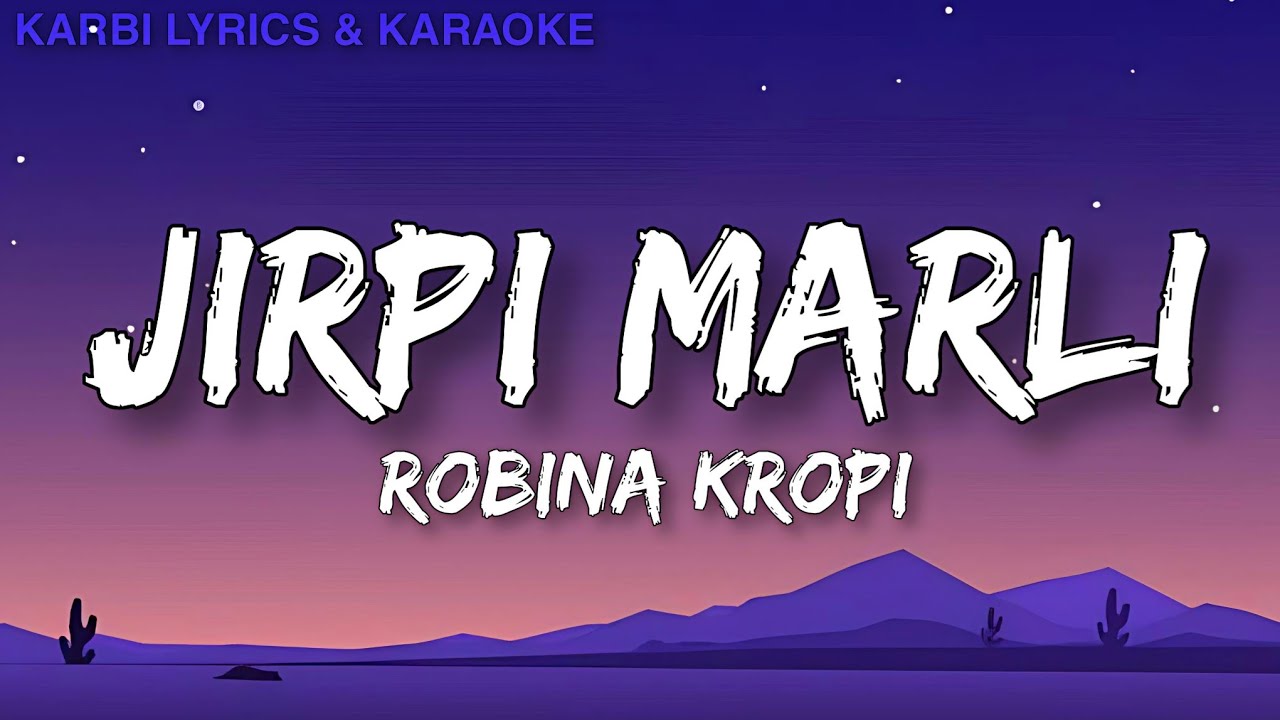 Jirpi Marli - Lyrics || Robina Kropi - YouTube