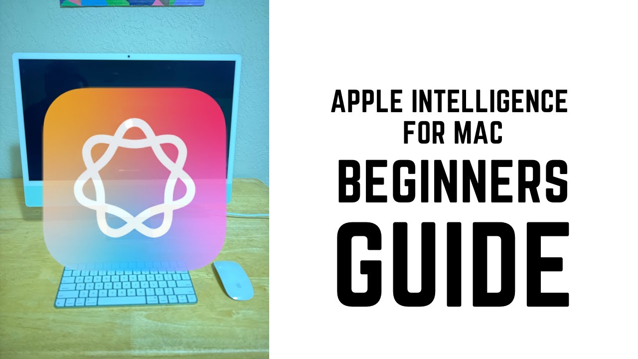 Apple Intelligence for Mac - Complete Beginners Guide - YouTube