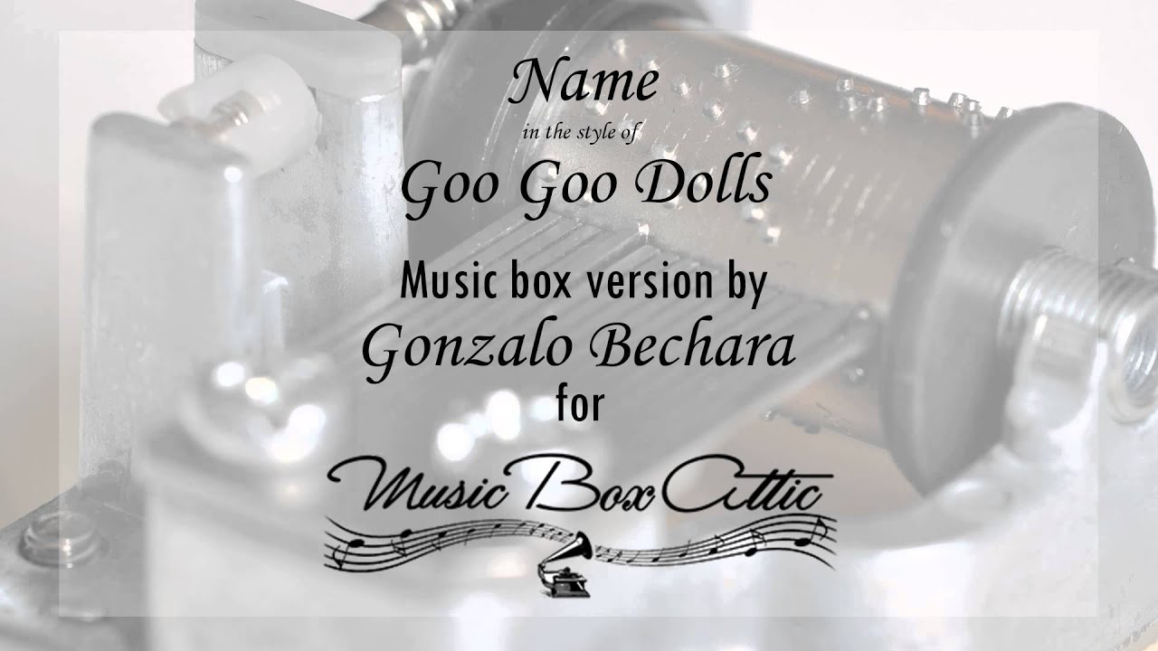 Name by Goo Goo Dolls - Music Box Version - YouTube