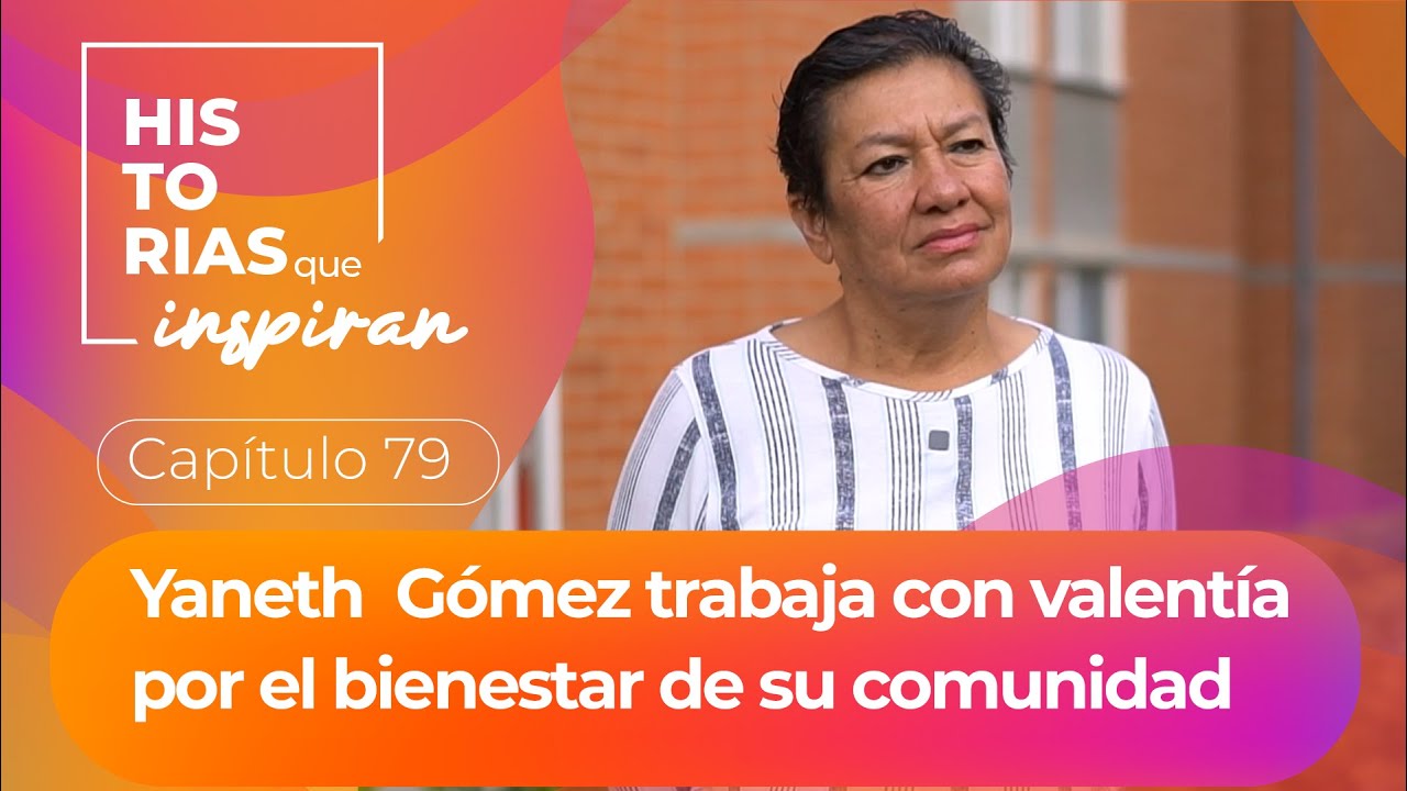 La inspiradora historia de Yaneth Gómez - YouTube