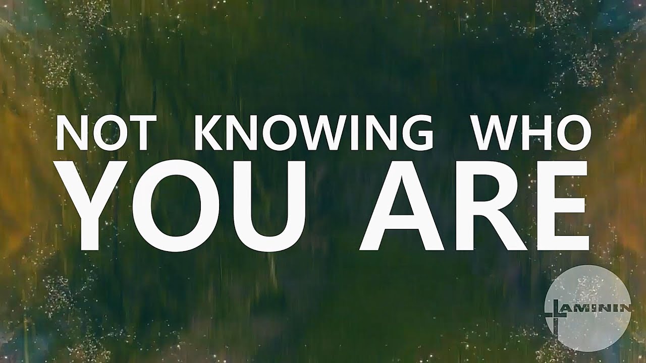 Laminin - Not Knowing Who You Are (Lyrics) - YouTube