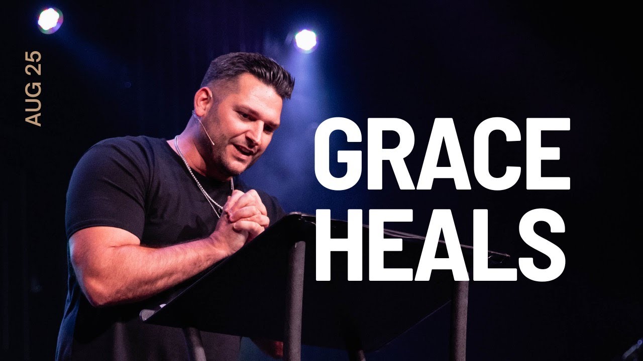 Scandalous Grace Pt. 1 - Grace Heals - YouTube