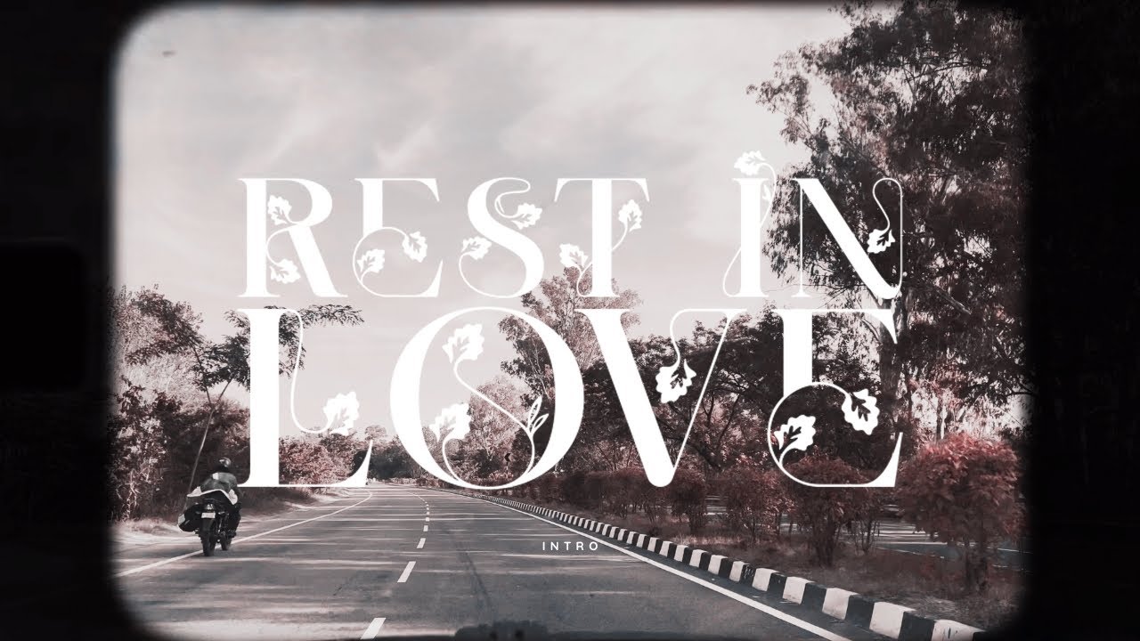 REST IN LOVE - INTRO - YouTube