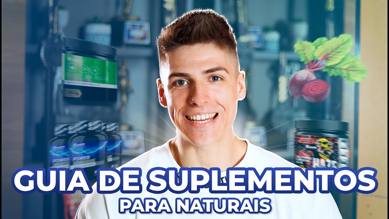 GUIA DE SUPLEMENTOS PARA NATURAIS 🌱 - DOSES, DICAS E MUITO MAIS 🔥 - YouTube