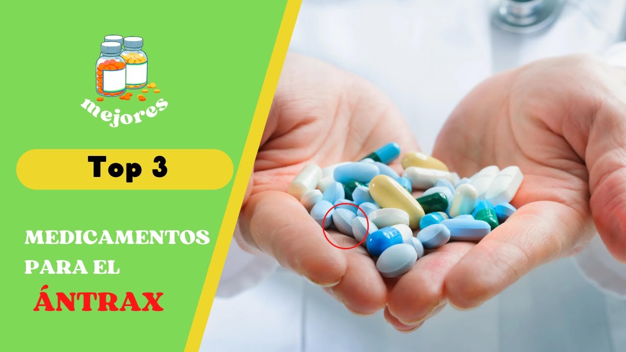 MEJORES MEDICAMENTOS para el ÁNTRAX - YouTube