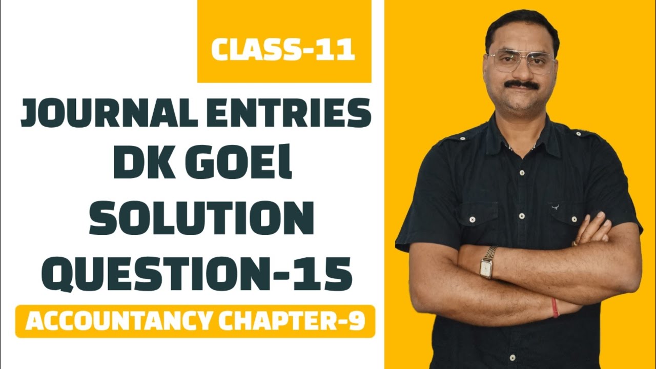 Books of Original Entry-Journal | Question No-15|D.K Goel solution ...