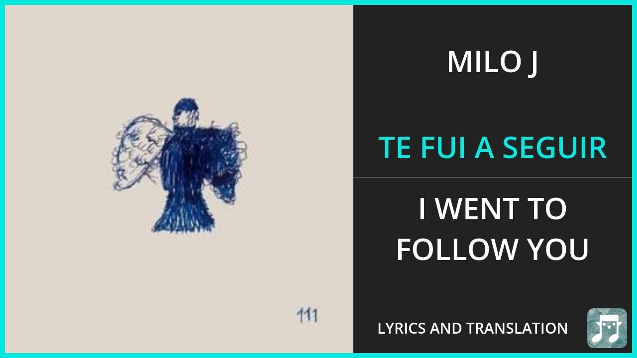 MILO J - TE FUI A SEGUIR Lyrics English Translation - ft Yahritza Y Su ...