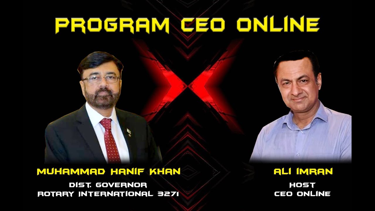 Muhammad Hanif Khan | Dist. Governor Rotary 3271 2023-24 | CEO Online ...