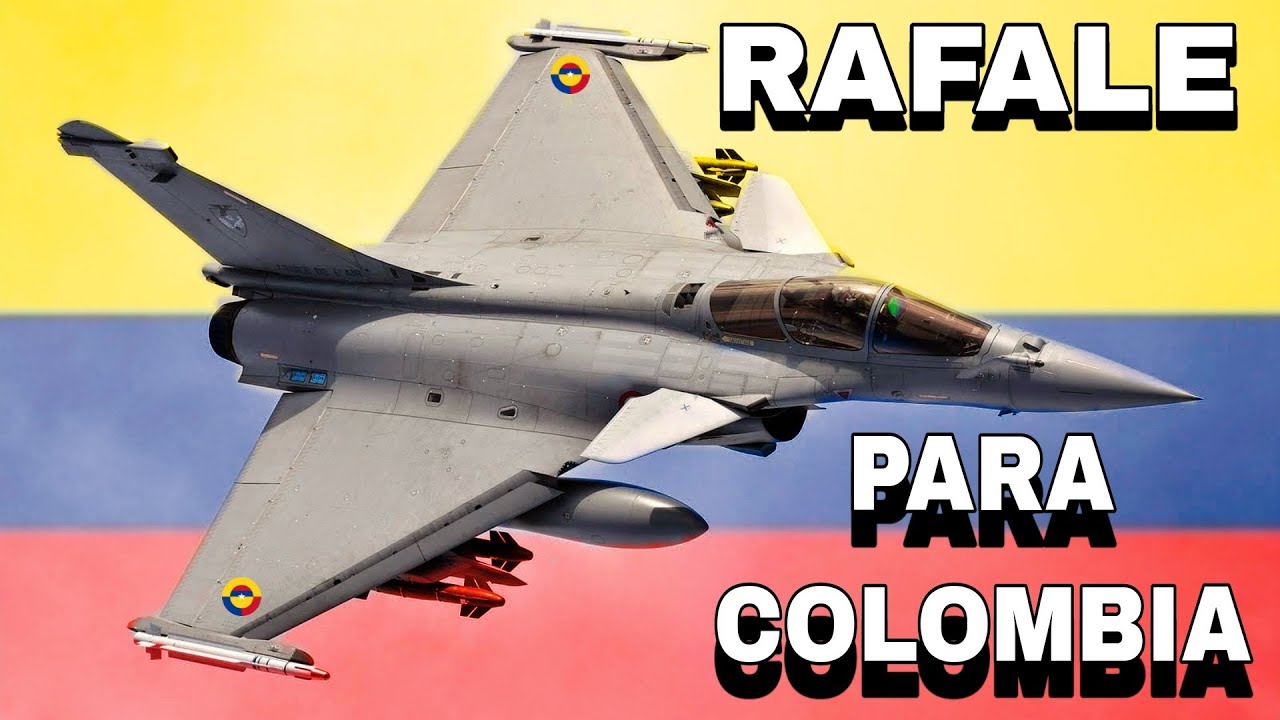RAFALE PARA COLOMBIA - VUELVE EL COLOSO FRANCES - YouTube