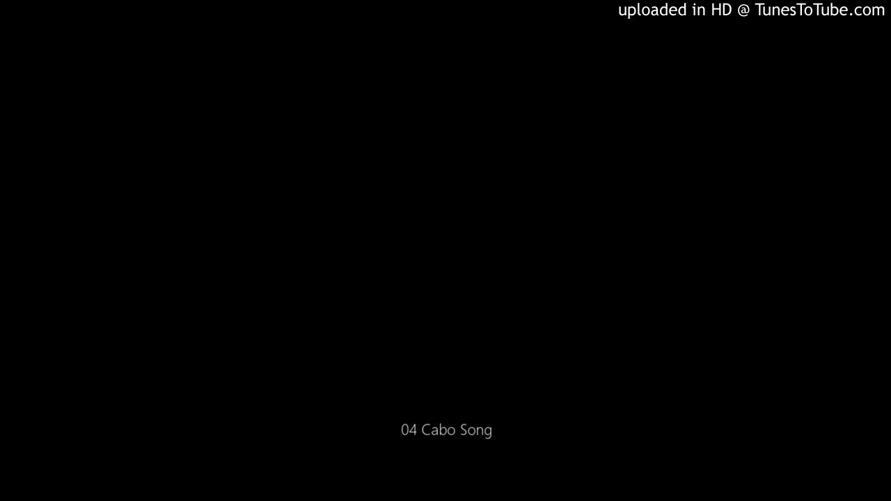 04 Cabo Song - YouTube