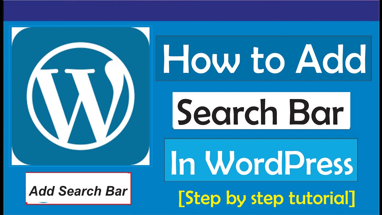 How To Add Search Bar In WordPress YouTube How To Add Search Bar In WordPress YouTube