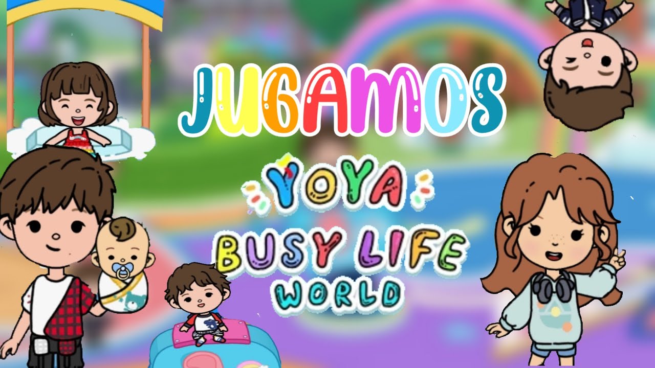 jugamos Yoya busy life World 🤩 por primera vez!!! 🎠 |toca samy| - YouTube