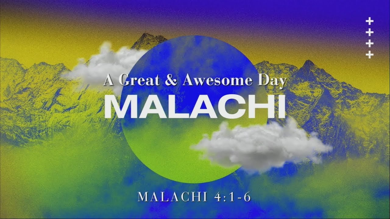 Malachi: A Great & Awesome Day - YouTube