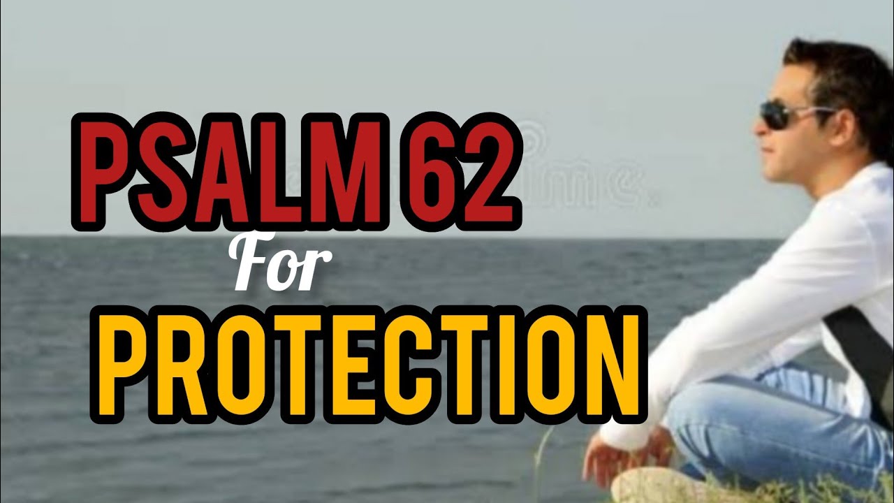 Psalm 62 - Powerful Prayer For Divine Protection. - YouTube
