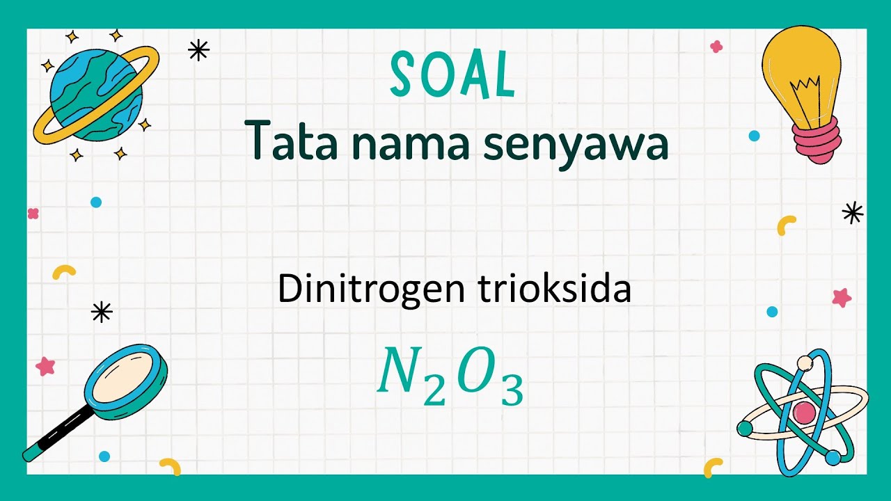 Rumus kimia dinitrogen trioksida (tata nama senyawa kelas X) - YouTube