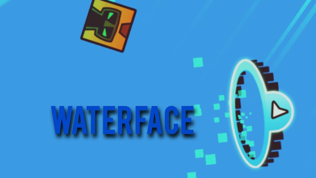 WATERFACE Ya disponible en GD 2.2 - YouTube