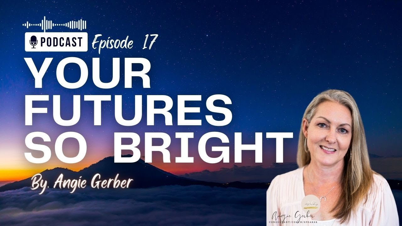 Episode -17 Your Futures So Bright - YouTube