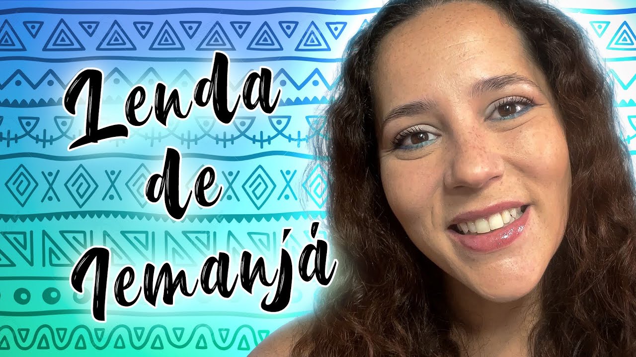 Lenda de Iemanjá | Filha de Oyá - YouTube