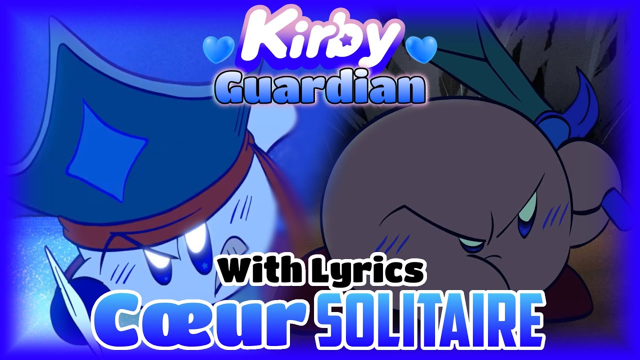 ProudOne: Cœur Solitaire With Lyrics - Kirby Guardian Cover - YouTube