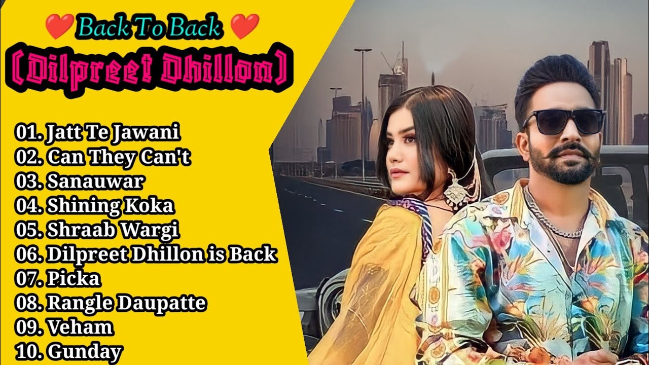 Dilpreet Dhillon All Songs 2021 | Dilpreet Dhillon Jukebox | Dilpreet ...