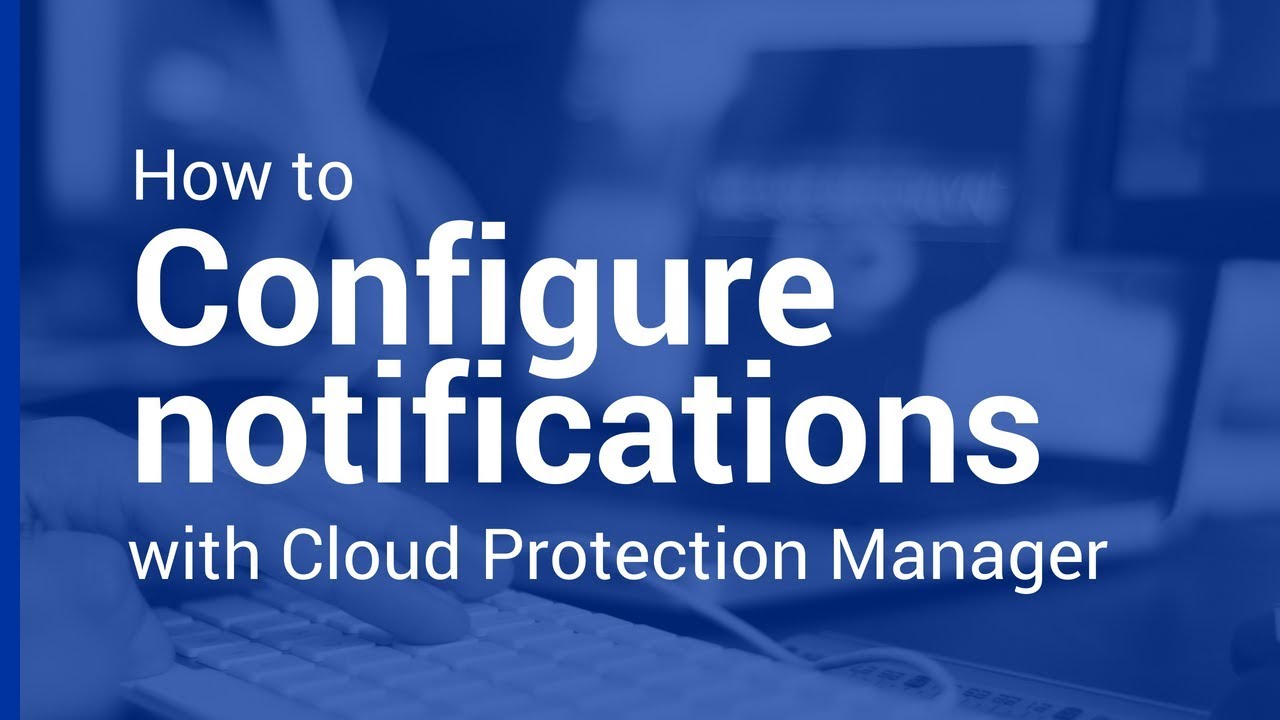 Configuring Notification in N2WS Cloud Protection Manager - YouTube
