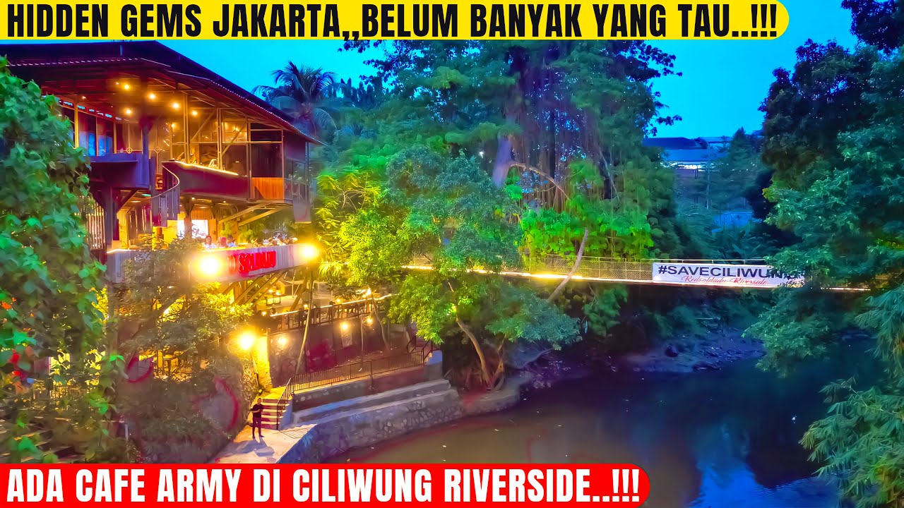 BARU TAU TERNYATA JAKARTA JUGA PUNYA CAFE PINGGIR SUNGAI..SERASA DI ...