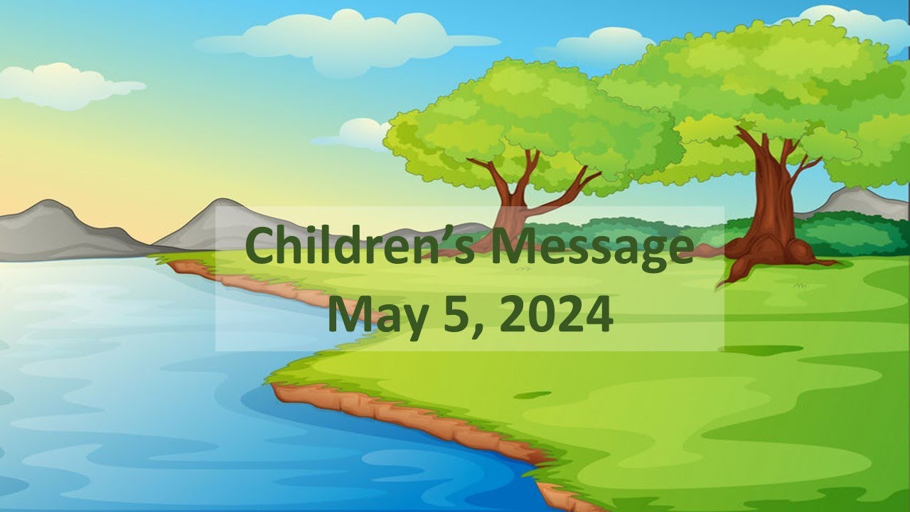 Children's Message 5/05/2024 - YouTube