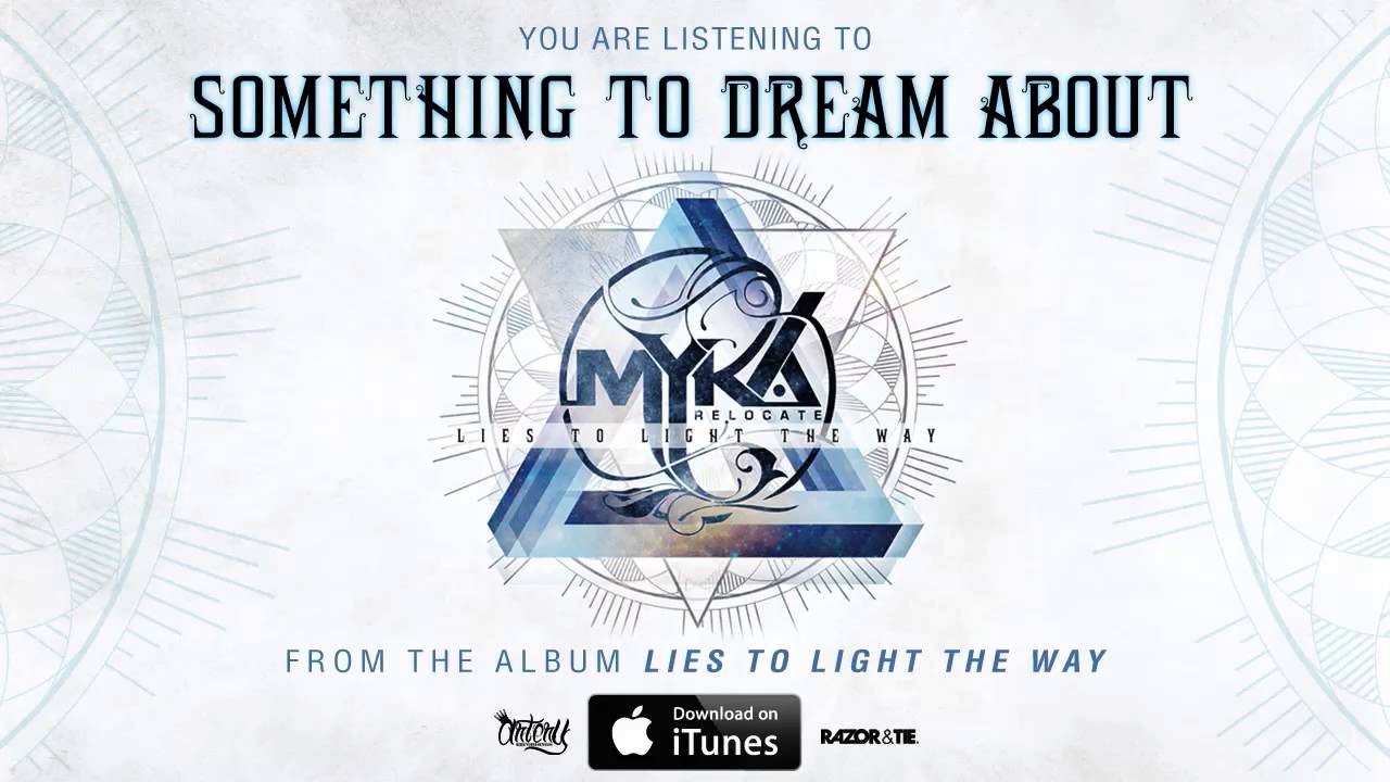 Myka, Relocate - Something To Dream About (Full Album Stream) (Track ...