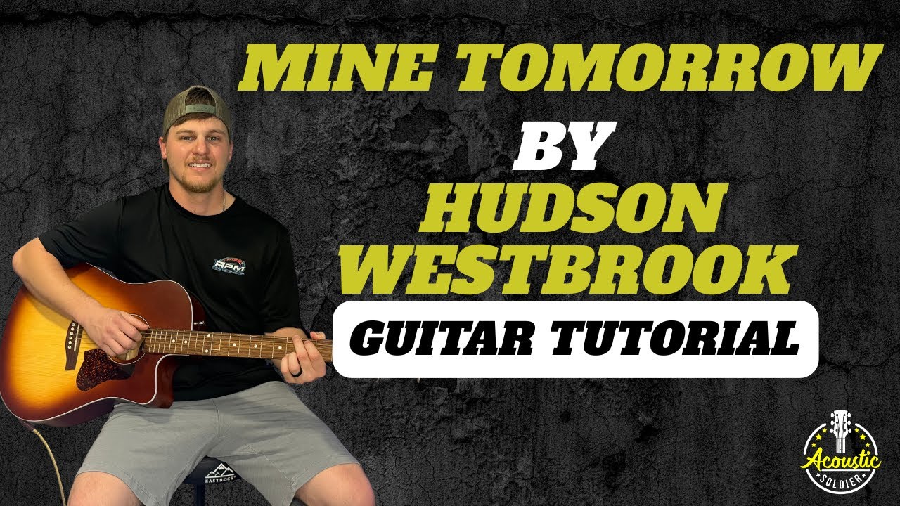 How to play "MINE TOMORROW" by Hudson Westbrook (Guitar Tutorial) - YouTube