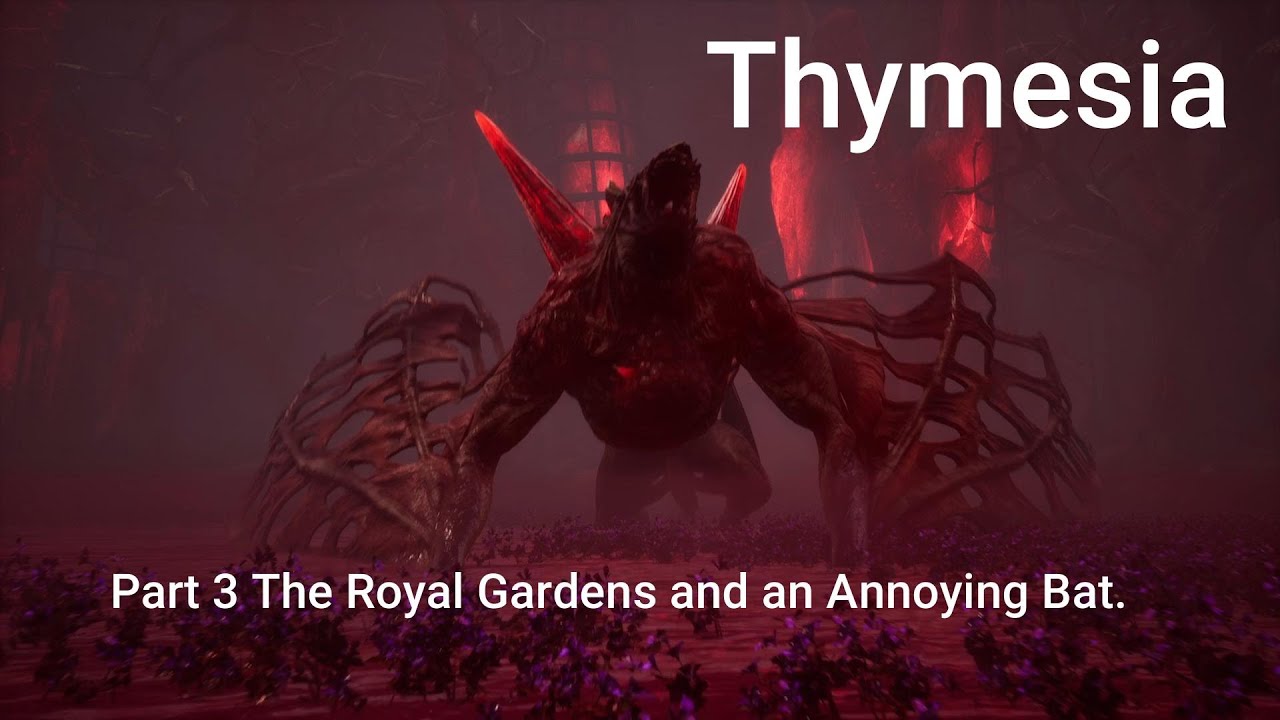 Thymesia. Part 3: The Royal Gardens and an Annoying Bat. - YouTube