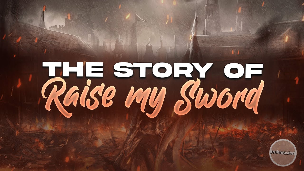 The History of Raise My Sword - YouTube