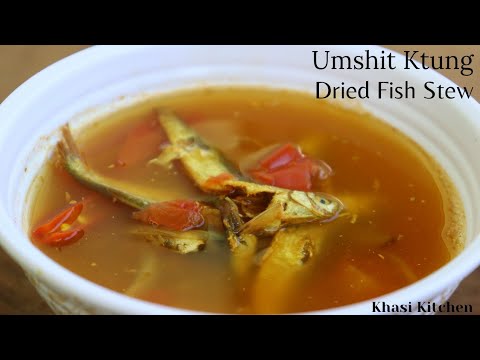 Umshit Ktung | Kumno Ban Shet Umshit Ktung | Dried Fish Stew |Khasi ...