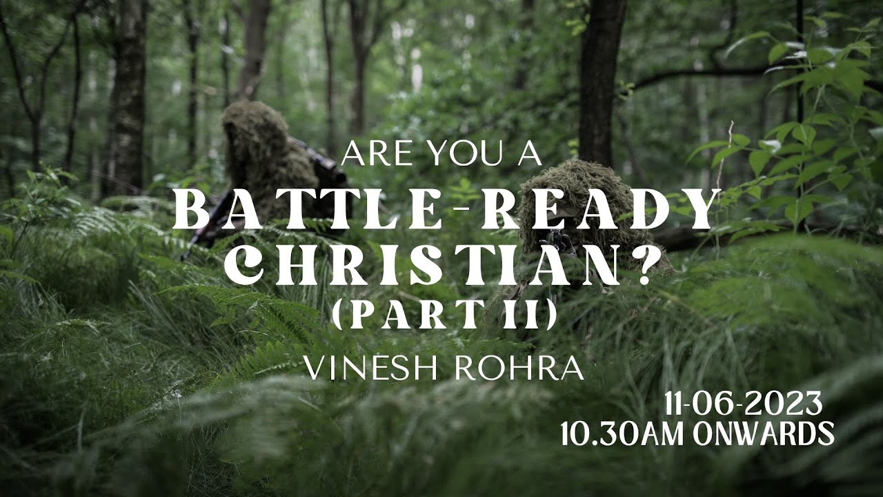 PFCC Service 11th June 2023: Are You A Battle Ready Christian? (Part 2 ...