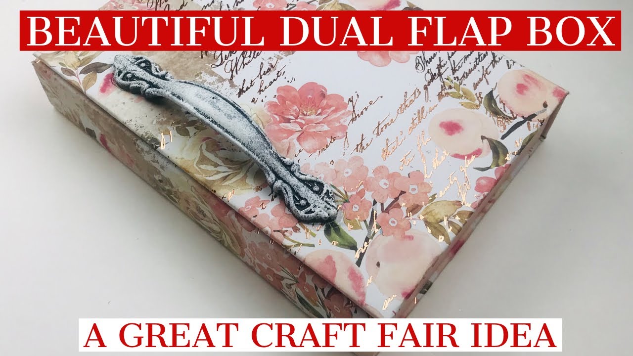 MAKE THIS BEAUTIFUL BOX - GREAT FOR YOUR CRAFT FAIR TABLE - YouTube