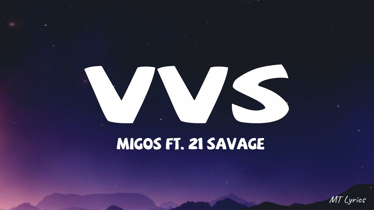 Migos ft. 21 Savage - VVS (Lyrics) - YouTube